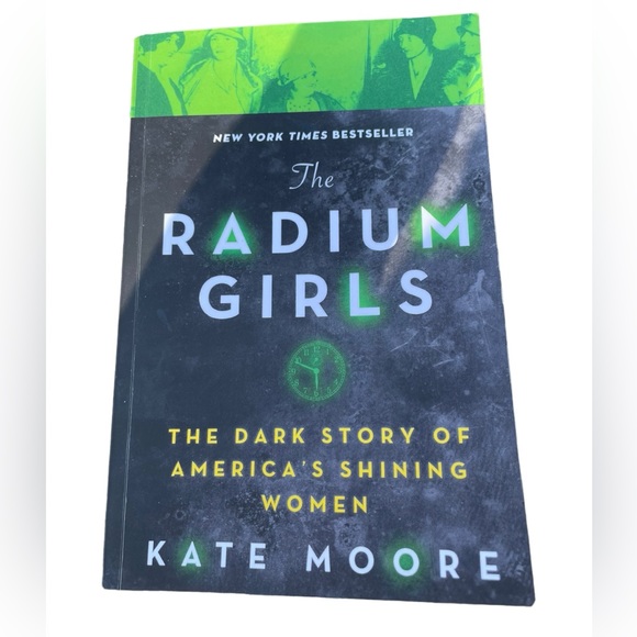 Sourcebooks | Other | The Radium Girls The Dark Story Of Americas ...
